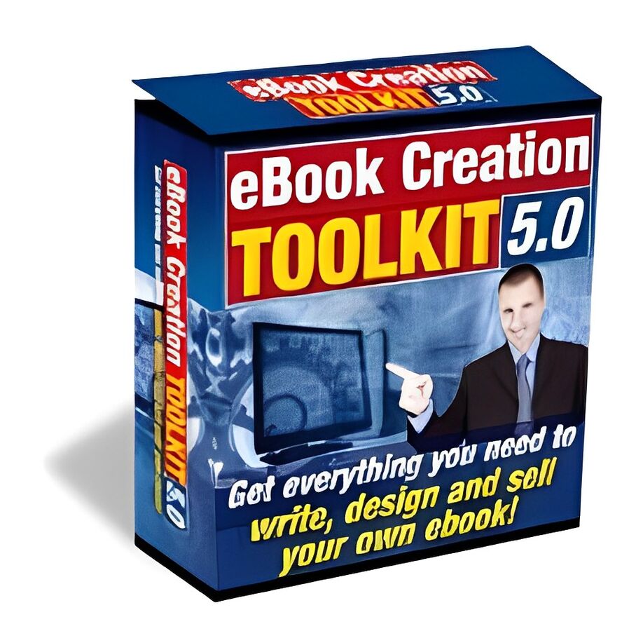 eBook Creation Toolkit 5.0 - The Ultimate Guide to eBooks